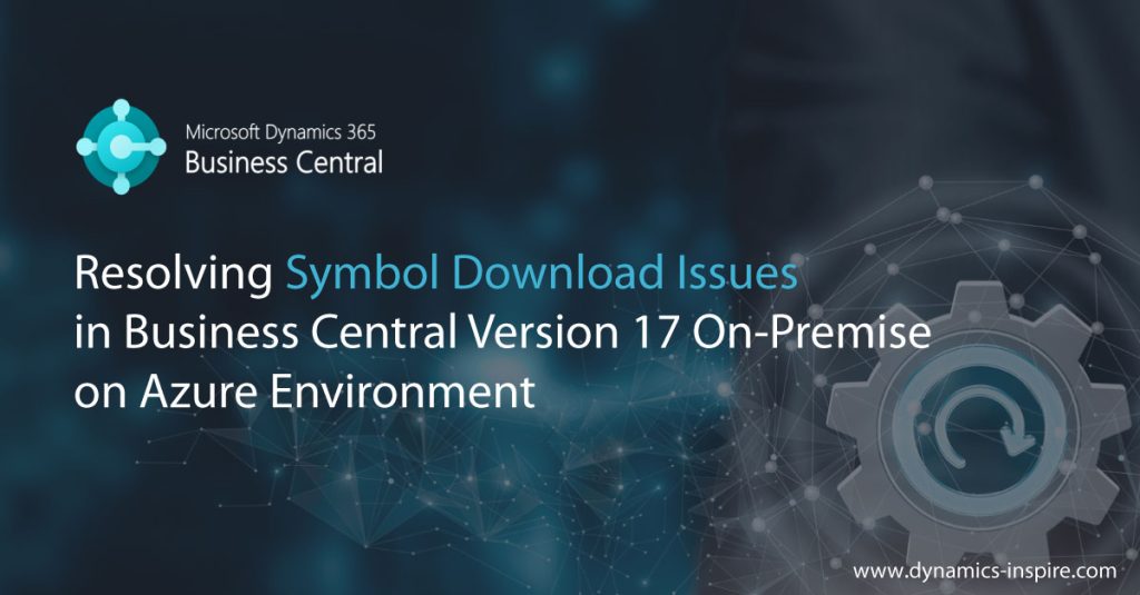 Resolving Symbol Download Issues in Business Central Version 17 On ...